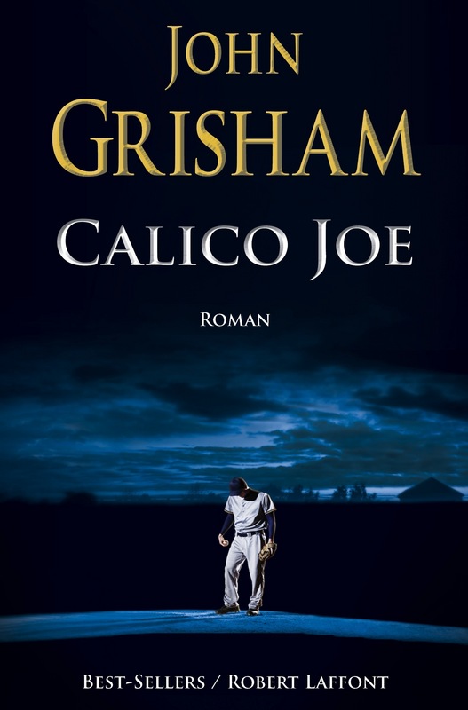 Calico Joe de John Grisham | Plaisirs à cultiver