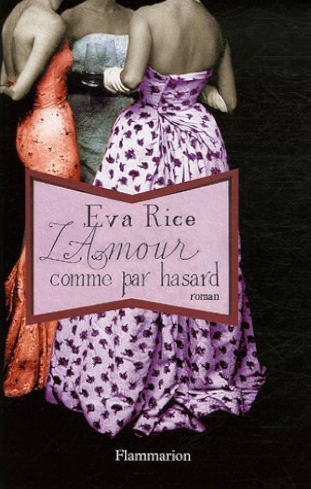 L’amour comme par hasard d’Eva Rice | Plaisirs à cultiver